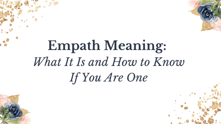 Empath Meaning: What It Is and How to Know If You Are One - Champagne Life